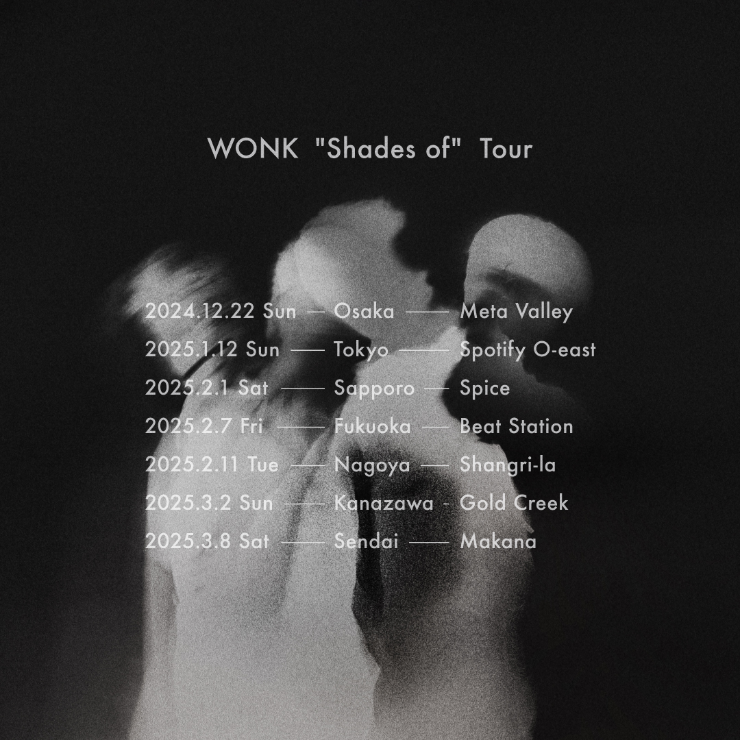 WONK “Shades of” Tour| Spotify O-EAST・O-WEST・O-Crest・O-nest